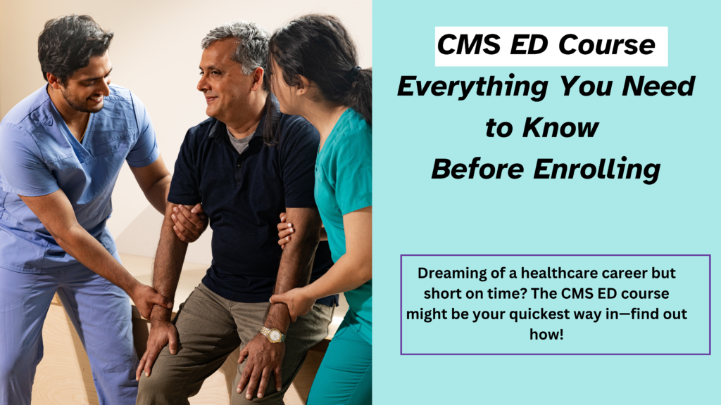 CMS ED Course: Everything You Need to Know Before Enrolling